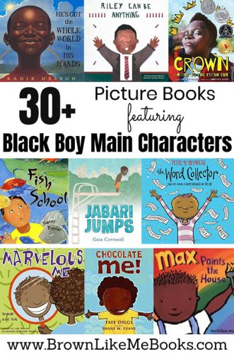 30+ Picture Books featuring Black Boys | "Brown Like Me" Books